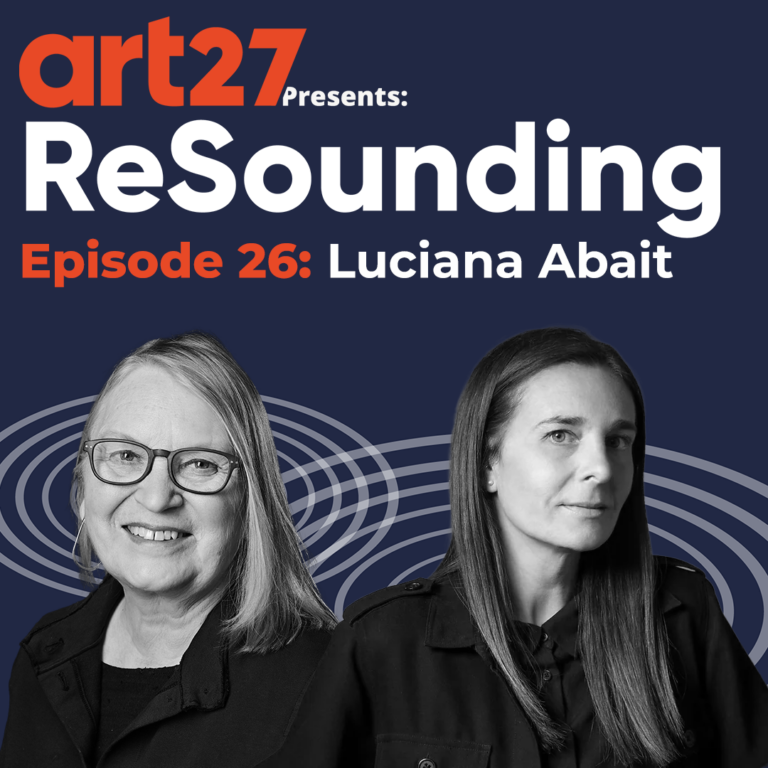 ReSounding Ep.26 – Picturing Displacement with Luciana Abait – ART27